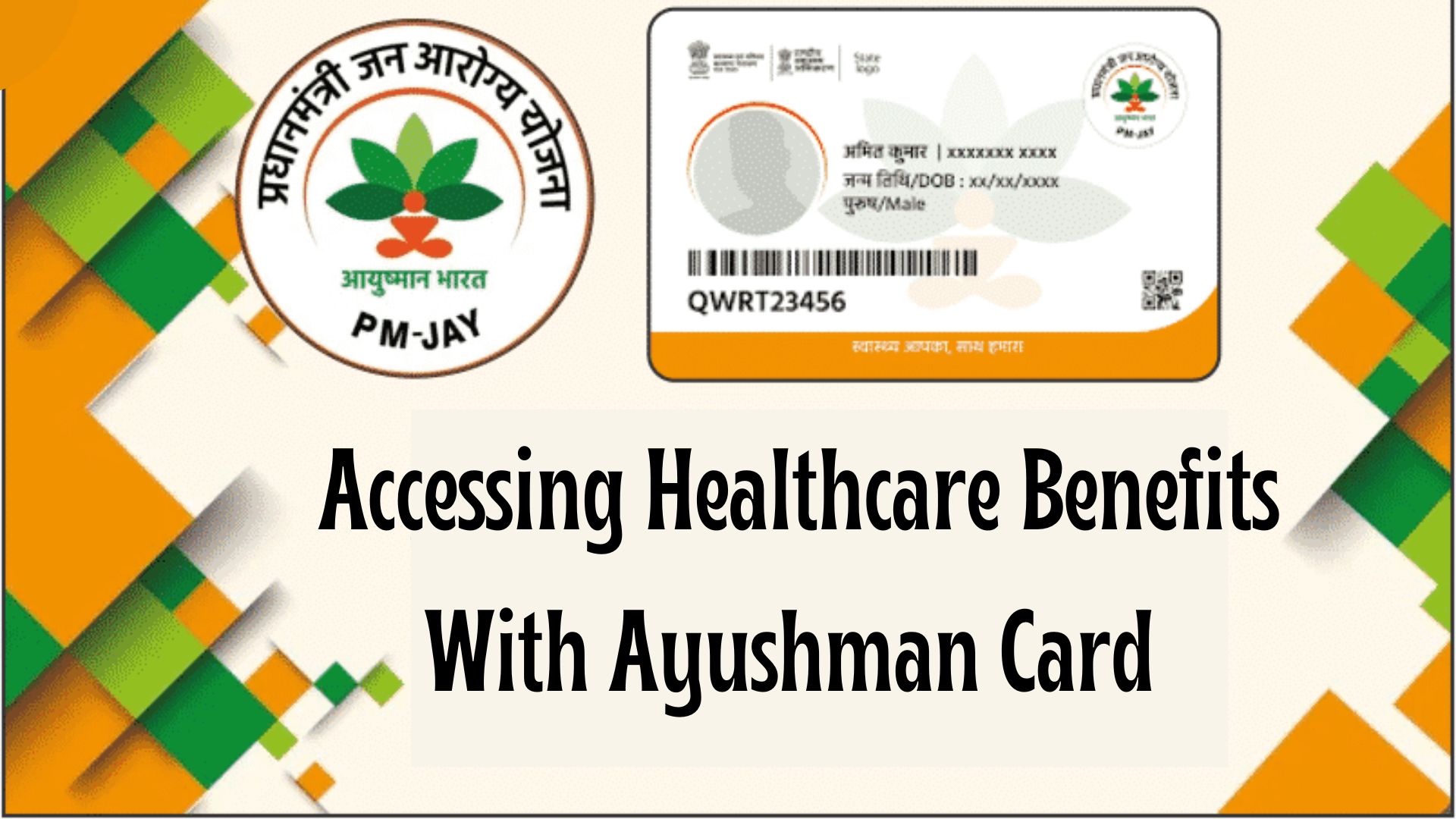 Guide to Accessing Healthcare Benefits With Ayushman Card