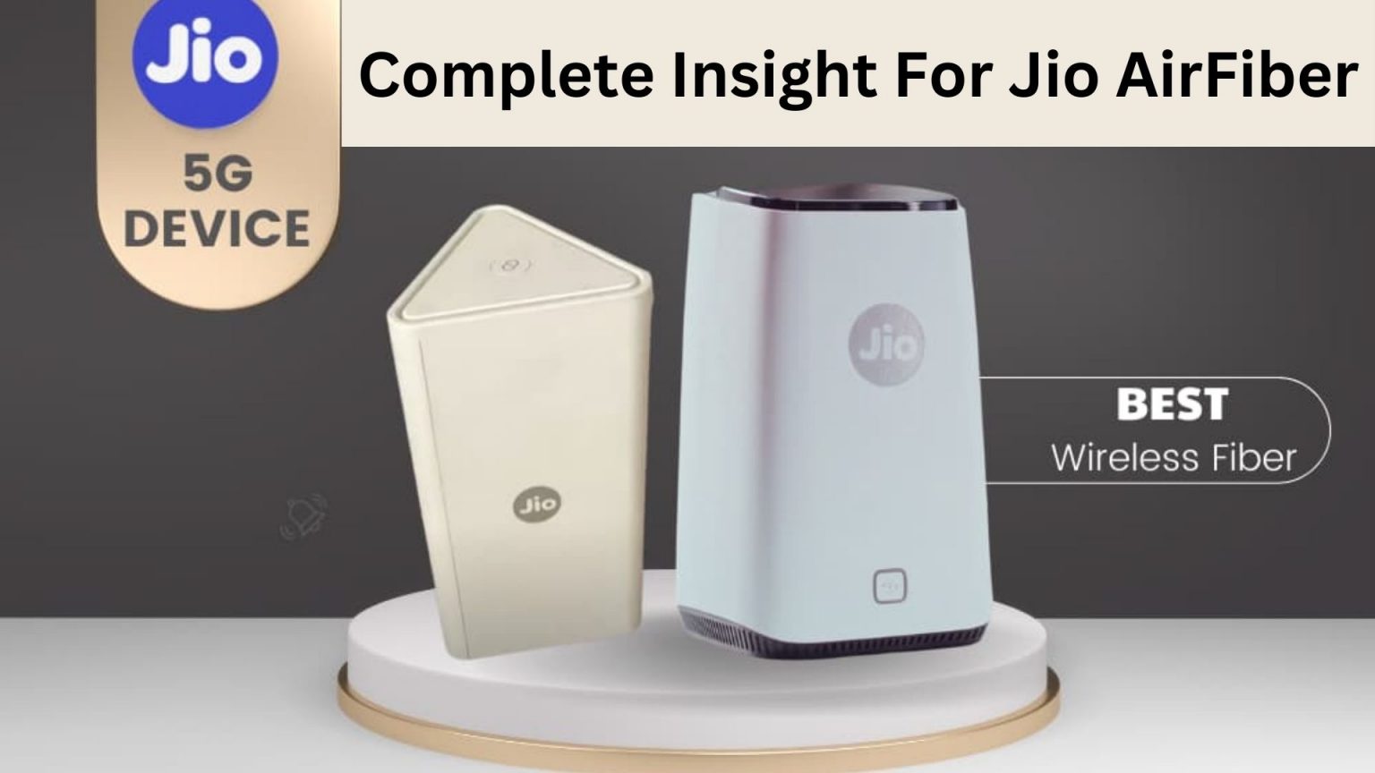 Get A Complete Insight For Jio AirFiber: Check The Details For Plans ...