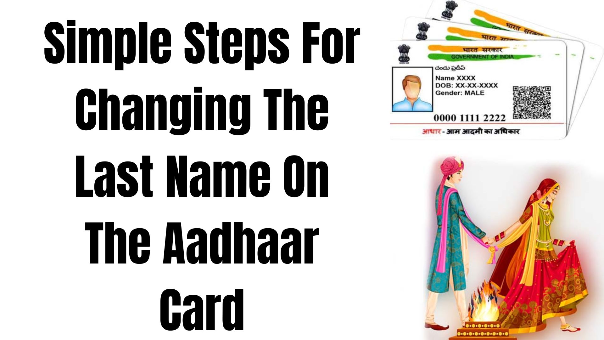 Want to Change Your Surname on Aadhaar After Marriage? Follow These ...